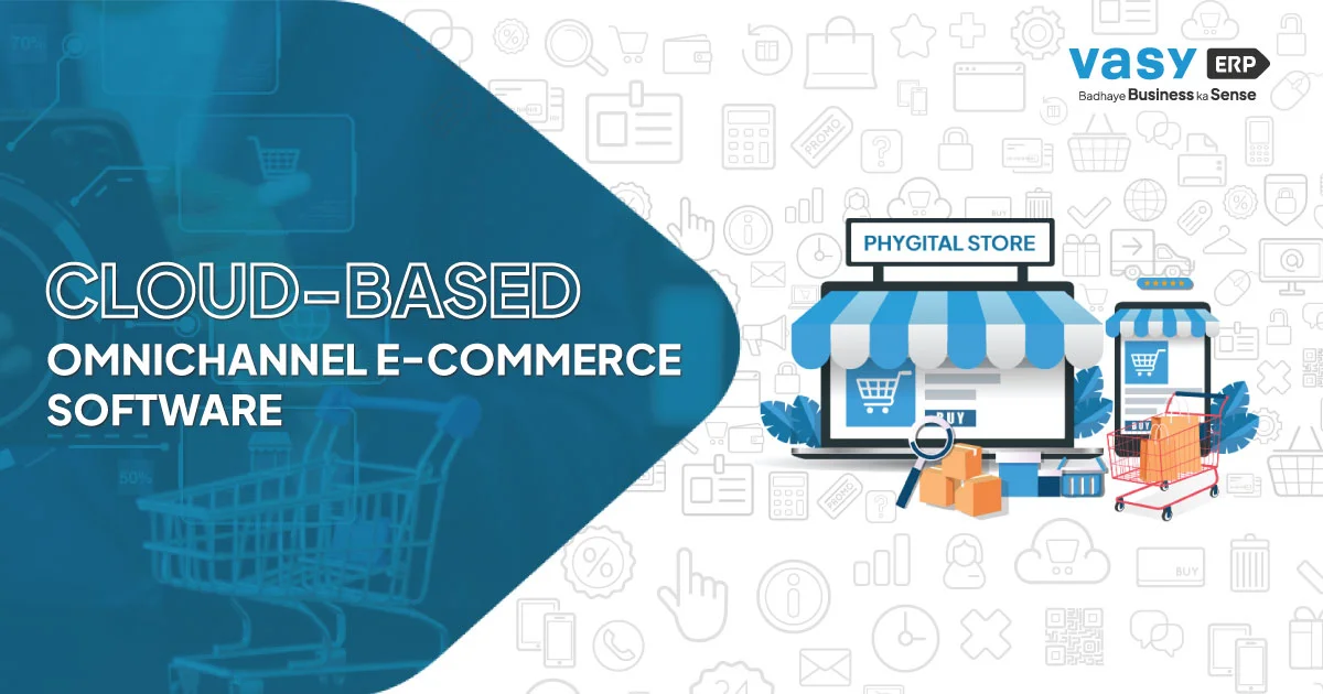 India's #1 ERP Integrated Omnichannel E-Commerce Software – VasyERP