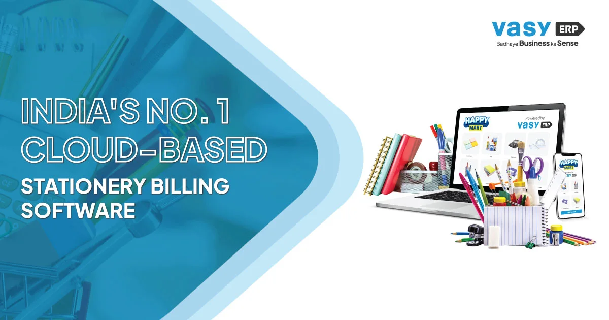 India's #1 Cloud-Based Stationery Billing Software – VasyERP
